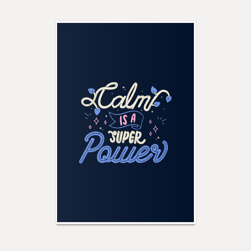 Poster Calm is a Super Power de Tobias Fonseca - Colab55